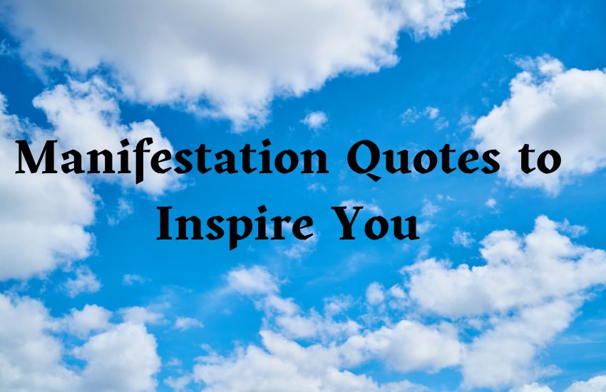 35 Best Manifestation Quotes to Inspire You to {Create Your Best Life ...